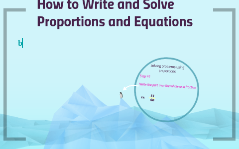 How to write and solve proportions and equations by Abbie Smith on Prezi