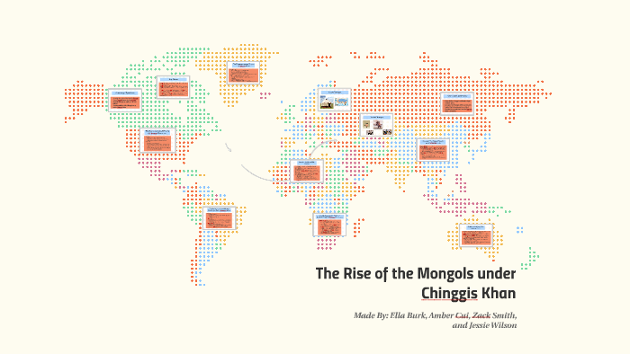 The Transcontinental Empire of Chinggis Khan by Kiara Cui on Prezi