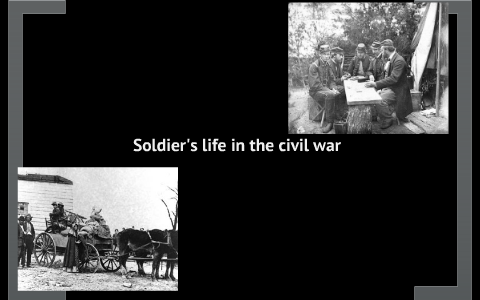 life of the soldier in civil war by monica navarro on Prezi