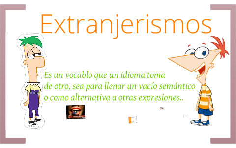 Extranjerismos by dari cortazar on Prezi