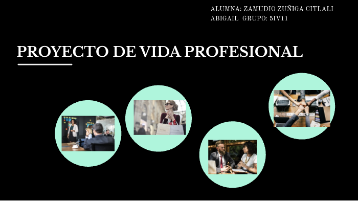 proyecto de vida profesional by Citlali Abigail on Prezi