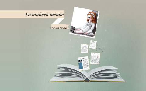 La muñeca menor by Roxey Garcia on Prezi