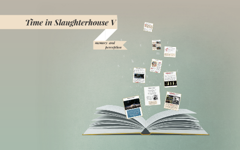 Time in Slaughterhouse-Five by on Prezi