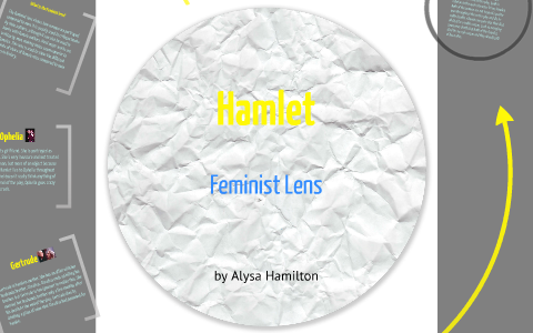 Hamlet Feminist Lens by Alysa Hamilton on Prezi