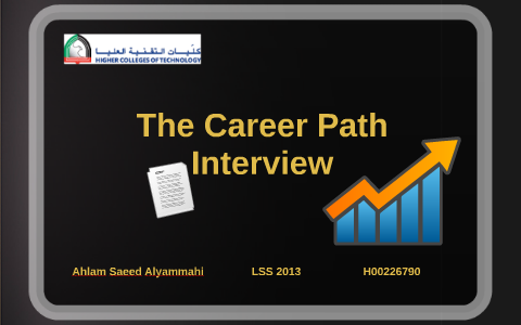 The Career Path Interview by Ahlam Alyammahi on Prezi