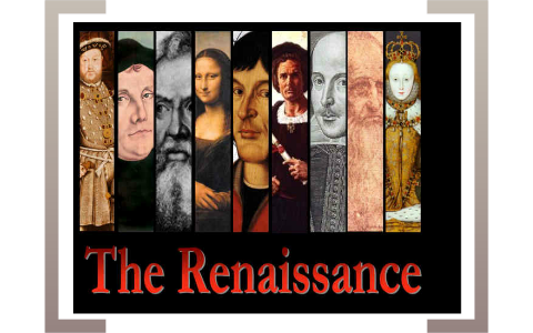 The Renaissance by Chase Moore on Prezi