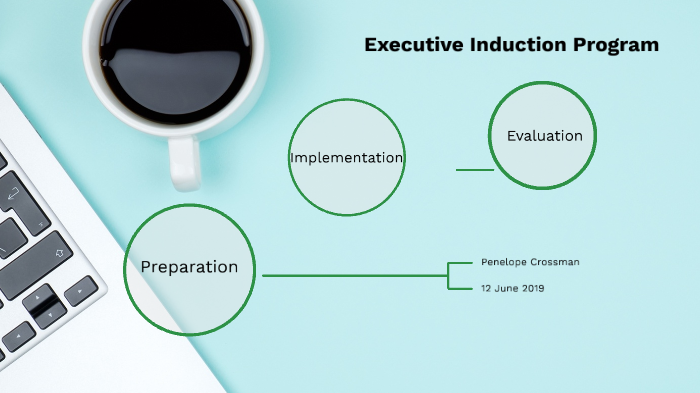 Executive Induction Program by Penelope Crossman on Prezi