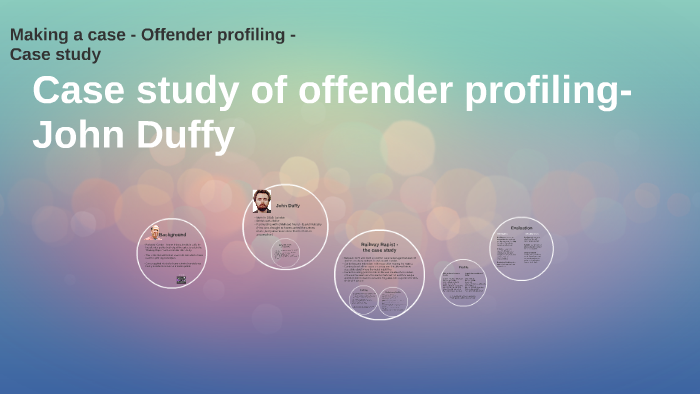 Case study of offender profiling- by Kuso Ngai on Prezi