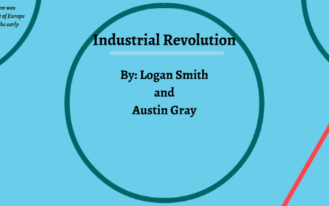 Industrial Revolution Chart by Logan Smith on Prezi