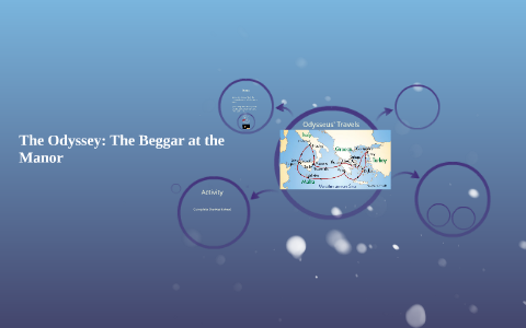 The Odyssey: The Beggar at the Manor by Conner Blevins on Prezi