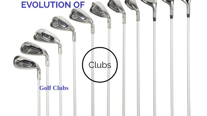Evolution of Golf Clubs by Mark Langlois on Prezi