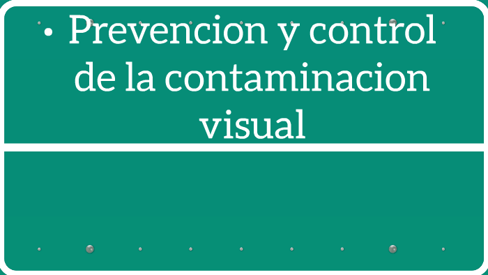 contaminacion visual by Erick Melgar on Prezi