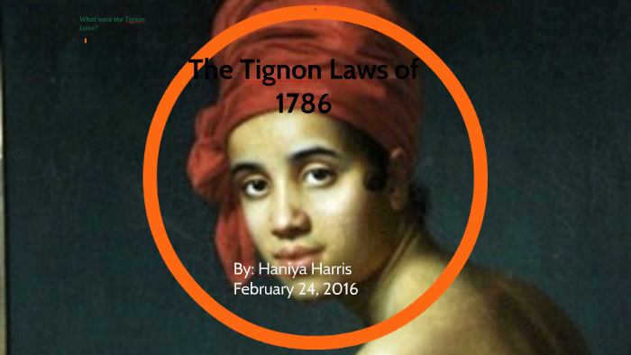The Tignon Laws of French America by Haniya Harris on Prezi