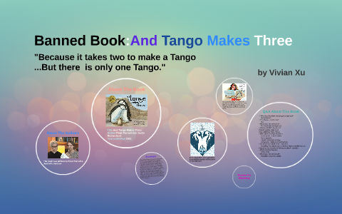 Banned Book:And Tango Makes Three by Vivian Xu on Prezi