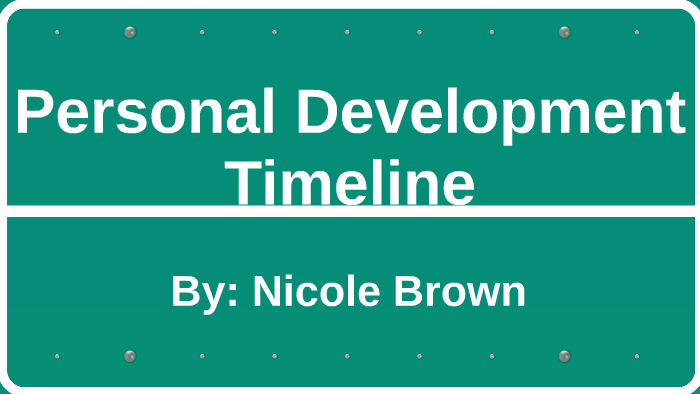 Personal Development Timeline by Nicole MacDonald on Prezi