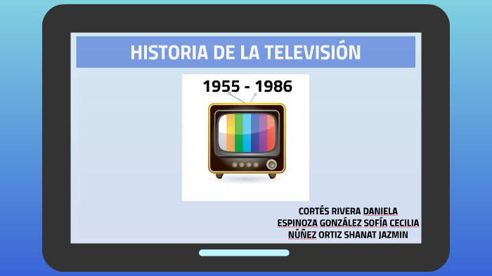 HISTORIA DE LA TELEVISIÓN by Sofí Espinoza on Prezi