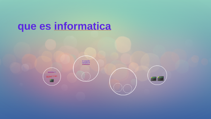 que es informatica? by claudia perez on Prezi