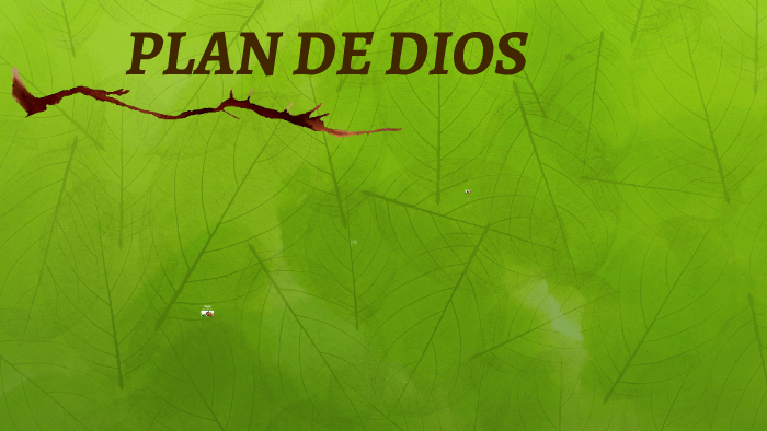 PLAN DE DIOS by Andres Ordoñez on Prezi