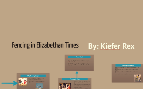 Fencing in Elizabethan Times by Kiefer Rex on Prezi