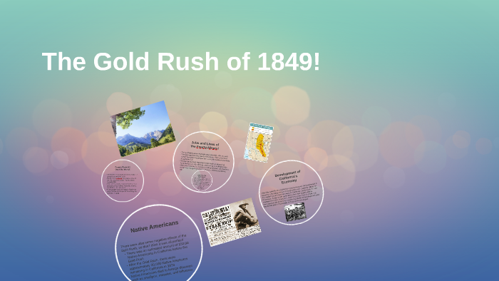 The Gold Rush of 1849! by Ruben Sargsyan on Prezi