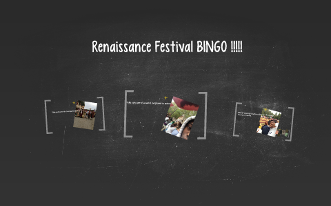 Renaissance Festival BINGO !!!!! by Ausjane Knotts on Prezi