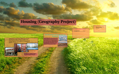 GEOGRAPHY PROJECT : Housing by Anita Kumari