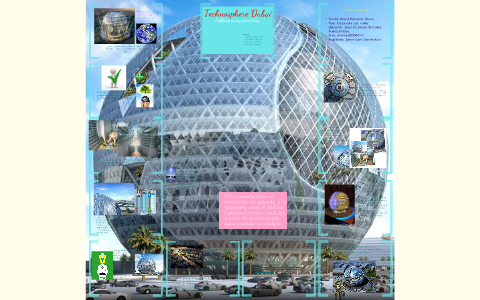 Technosphere Dubai by Carolina Rubio on Prezi