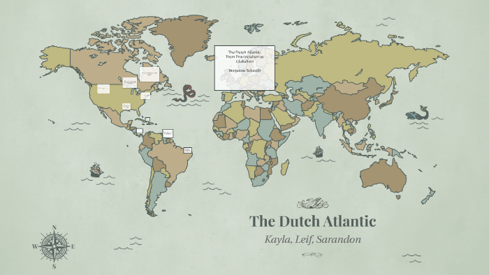The Dutch Atlantic: by sarandon smith on Prezi