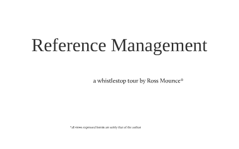 Reference Management by Ross Mounce on Prezi