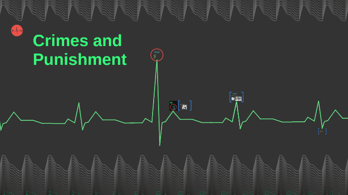 Crimes and Punishment by maddie griggs on Prezi