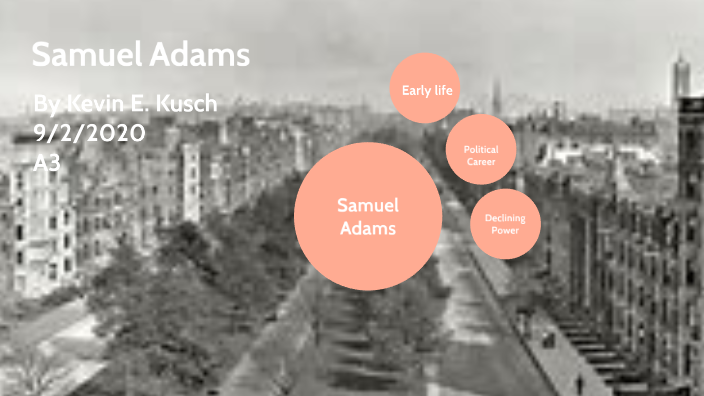 Samul Adams by KEVIN KUSCH on Prezi