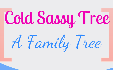 Cold Sassy Tree Family Tree by Fantaysia Luck-Harris on Prezi