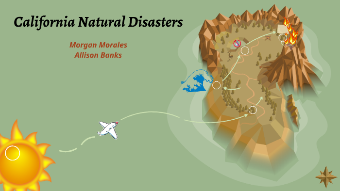 California Natural Disasters by morgan jo on Prezi