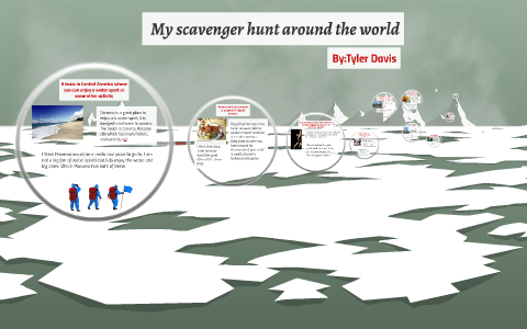 My scavenger hunt around the world by Tyler Davis on Prezi
