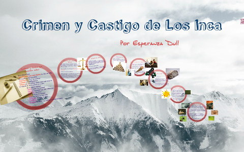 Crimen y Castigo de los Inca by Caitlin Dull on Prezi