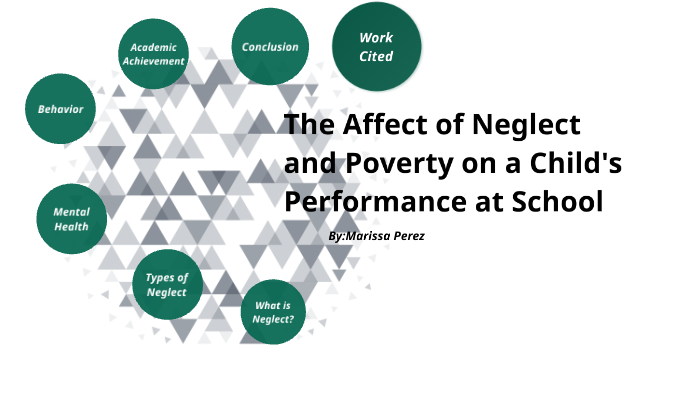 The Affect of Neglect and Poverty on a Child's Performance at School by ...