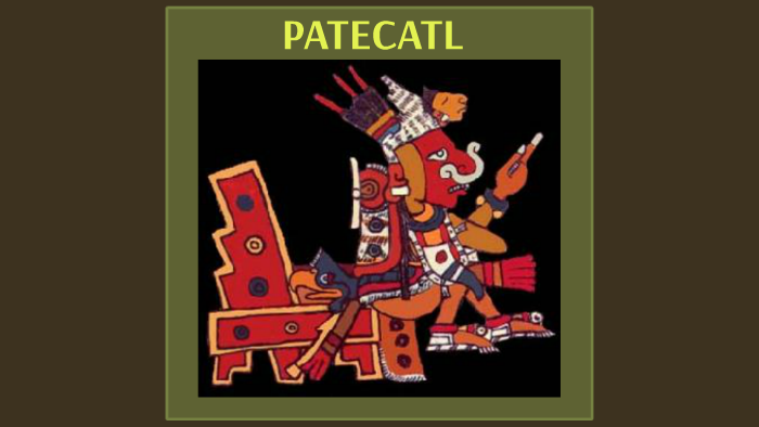 Patecatl by ESMERALDA SALAS on Prezi