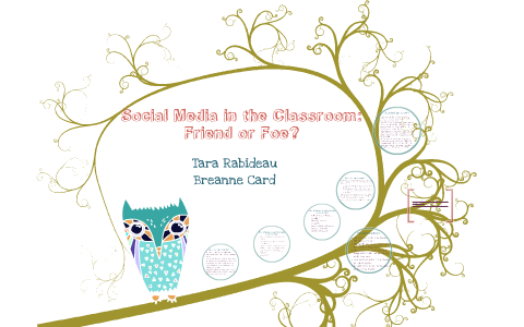 Social Media: Friend or Foe by Tara Rabideau on Prezi