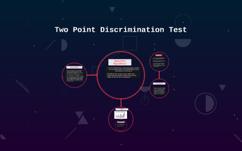 Two Point Discrimination Test by Ellie Rhoads on Prezi