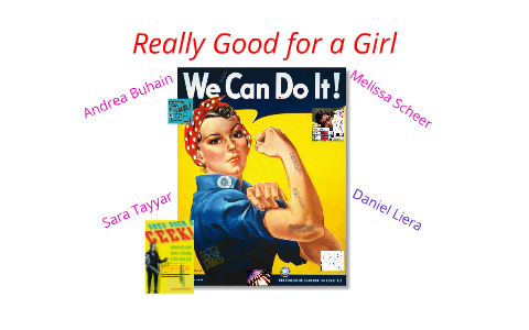 Really Good for a Girl by Daniel Liera on Prezi