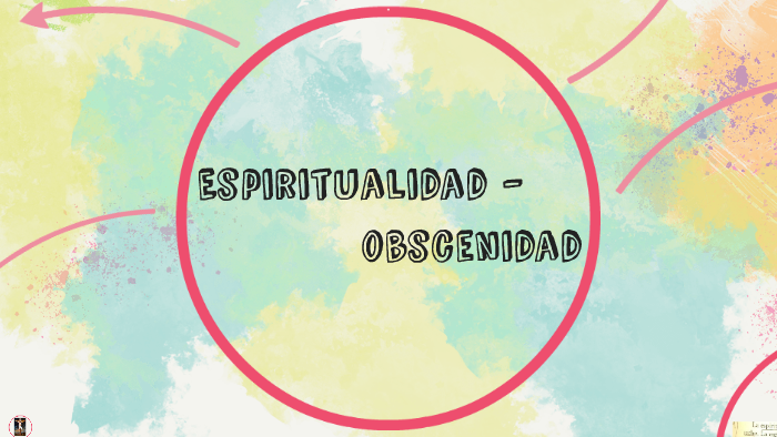 Espiritualidad - Obscenidad by Milena Sosa on Prezi