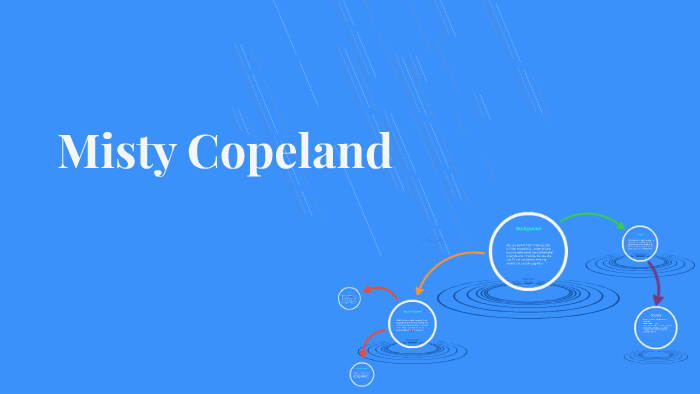 Misty Copeland by Bethany Radin on Prezi