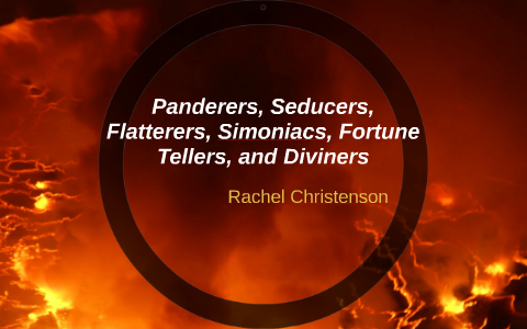 Panderers, Seducers, Flatterers, Simoniacs, Fortune Tellers, by Rachel ...
