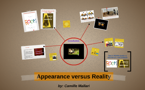 Appearance versus Reality by Camille Mallari on Prezi