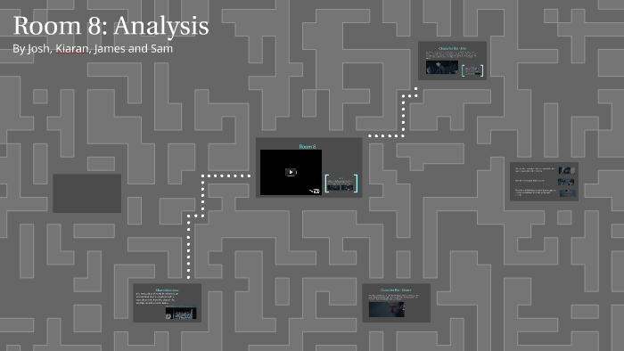 Room 8: Analysis by James Allen on Prezi