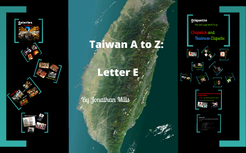 Taiwan A to Z: Letter E by Jonathan Mills on Prezi