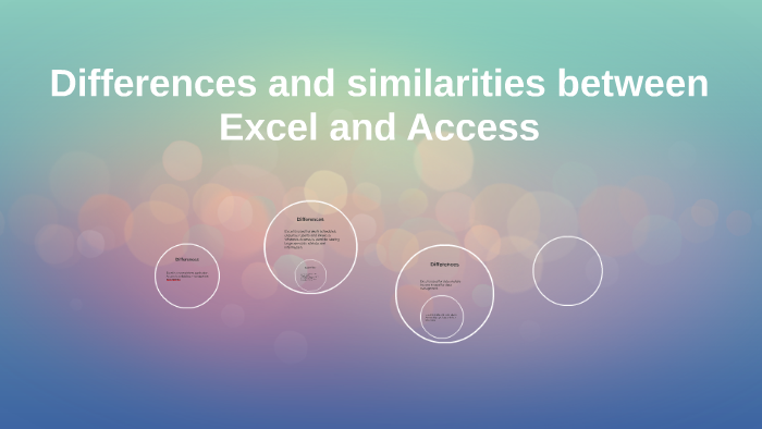 Differences and similarities between Excel and Access by Paris ...