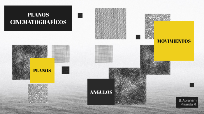 PLANOS CINEMATOGRAFICOS by Abraham Miranda on Prezi