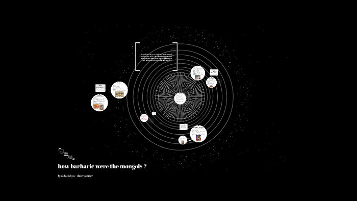 How barbaric were the Mongols? by Barb Poirier on Prezi