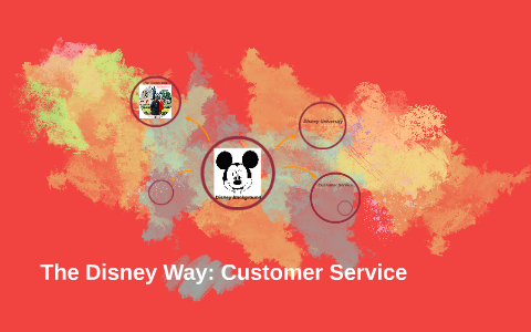 The Disney Way: Customer Service by saul lucio on Prezi